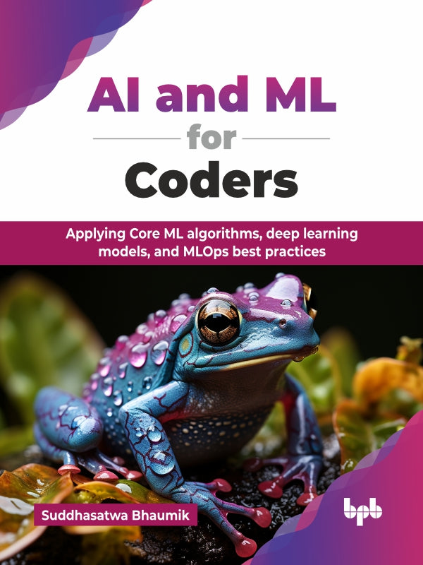 AI and ML for Coders – BPB Online