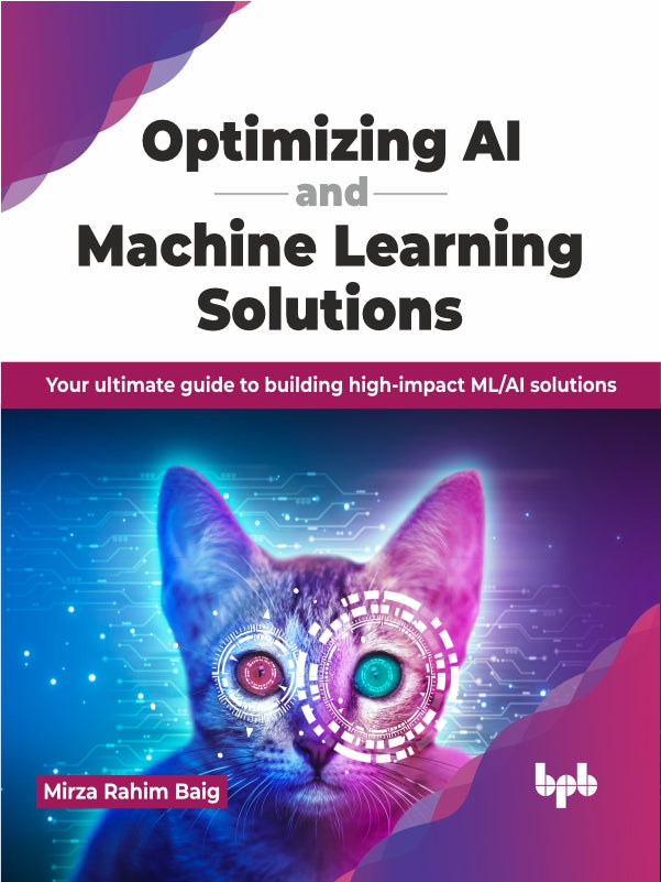 Optimizing AI and Machine Learning Solutions – BPB Online