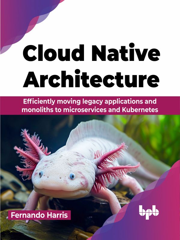 Cloud Native Architecture – BPB Online