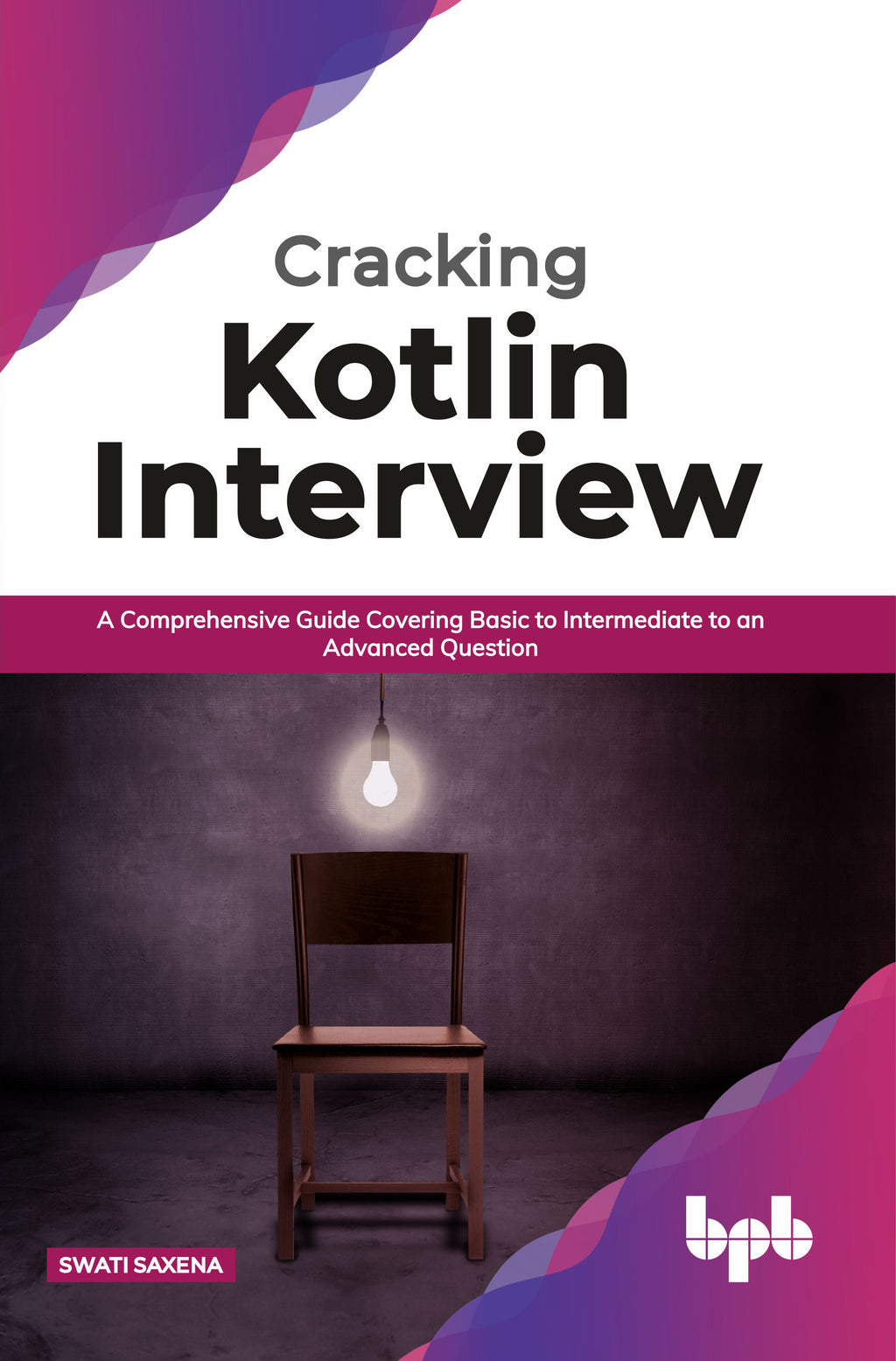 Kotlin Interview Book: Basic to Advanced Kotlin Programming eBook – BPB Online