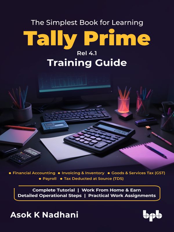 The Simplest Book for Learning Tally Prime Rel 4.1 Training Guide – BPB ...
