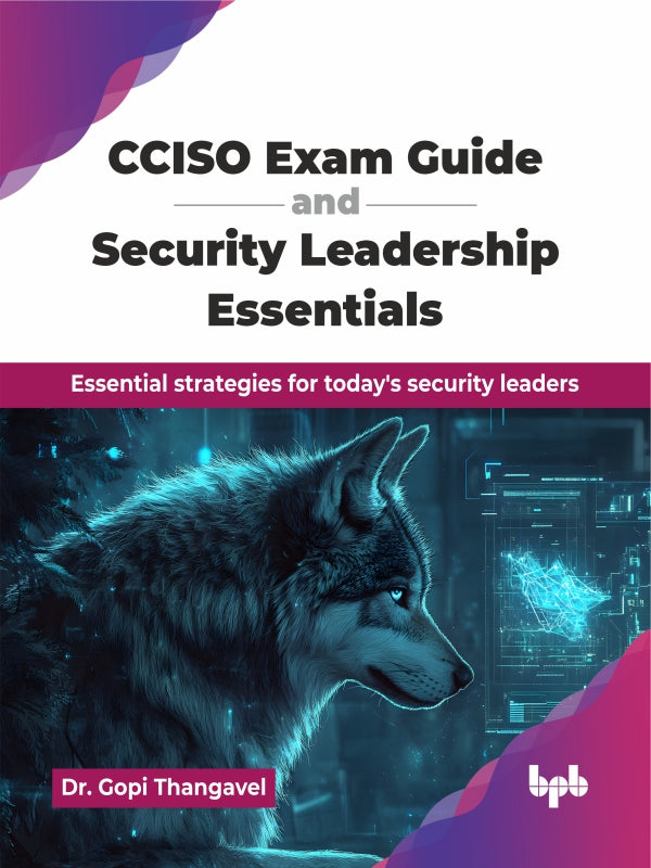 CCISO Exam Guide and Security Leadership Essentials – BPB Online