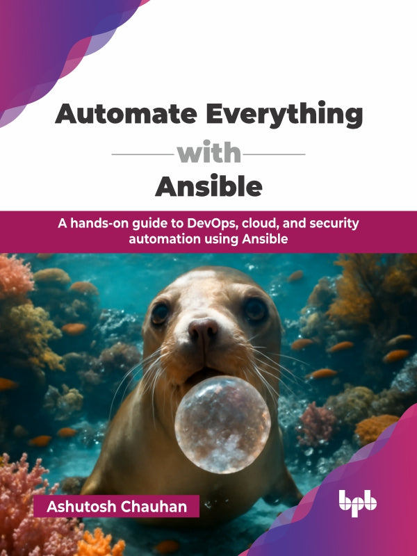 Automate Everything with Ansible