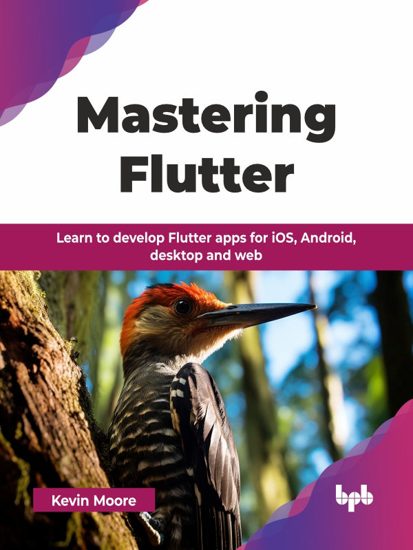 Mastering Flutter – BPB Online Mastering Flutter – BPB Online