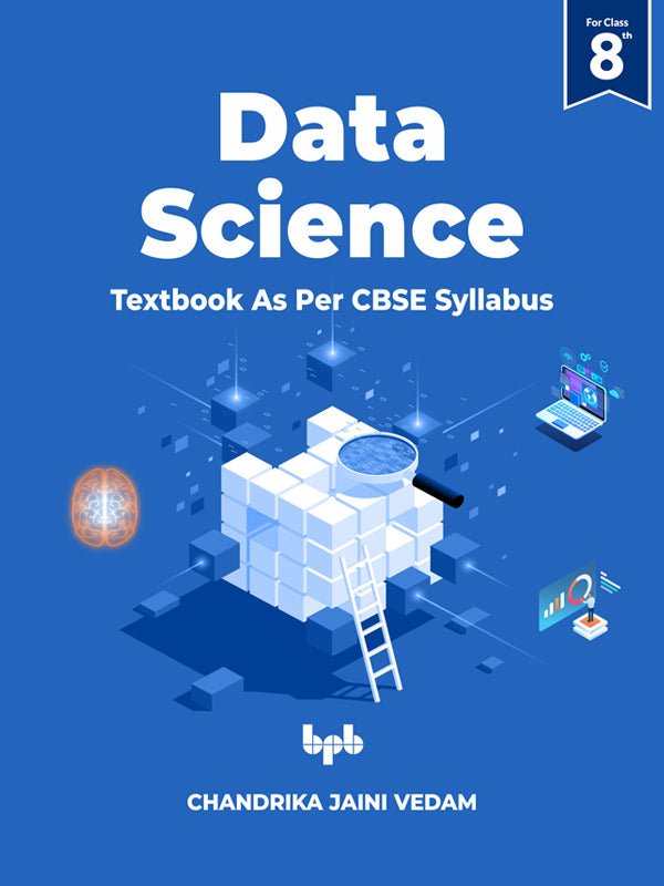 Data Science: Textbook For Class 8th (As per CBSE syllabus) – BPB Online